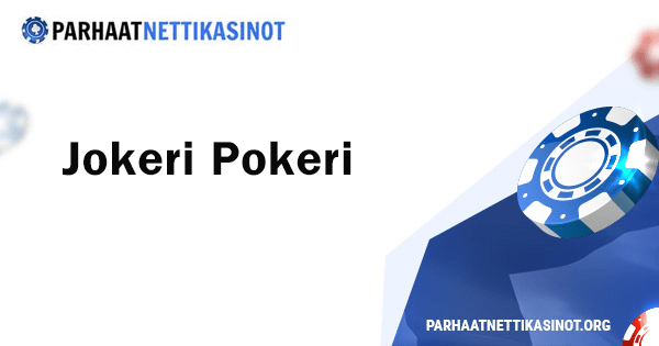 Jokeri Pokeri netissä – Pelaa Jokeri Pokeri ilmaiseksi nyt!