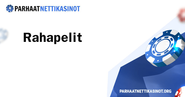 Rahapelit - Parhaat rahapeli sivustot ja rahapelit netissä listattuna!
